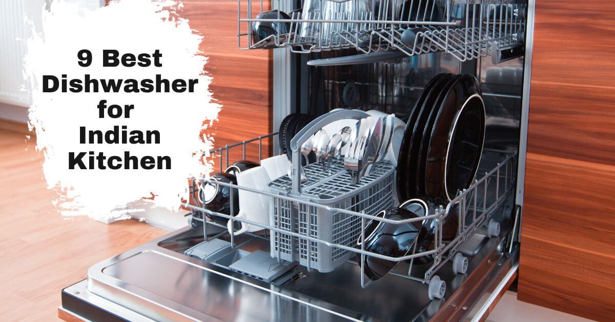 9 Best Dishwasher for Indian Kitchen 2026 | Appliance Vault